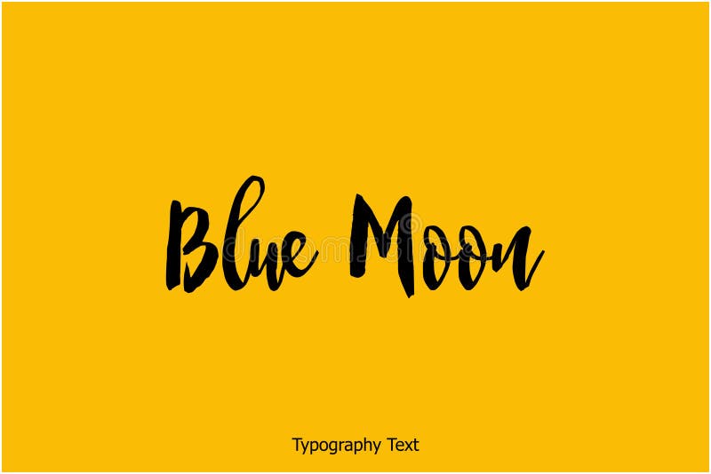 Blue Moon Bold Typography Text Lettering Quote Vector Design Stock ...