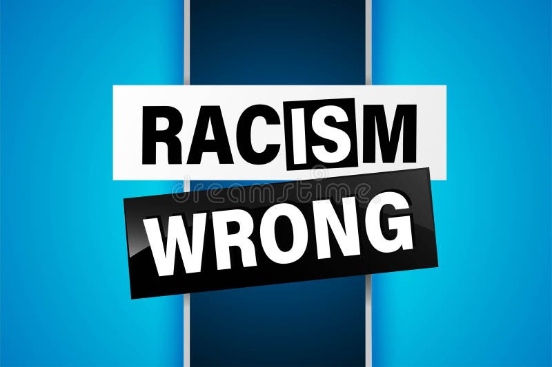 Racism is Wrong Lovely Slogan Against Discrimination. Stock Vector ...