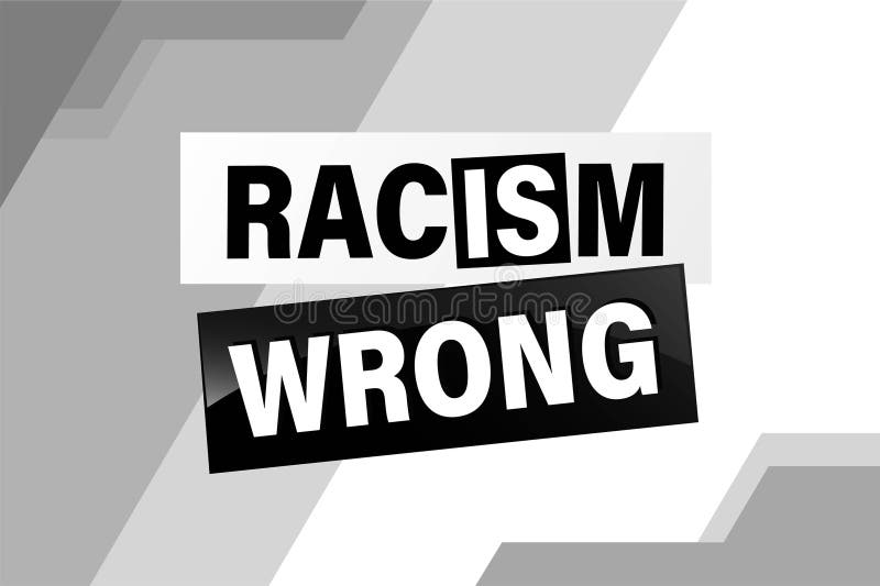 Racism is Wrong Lovely Slogan Against Discrimination Stock Vector ...