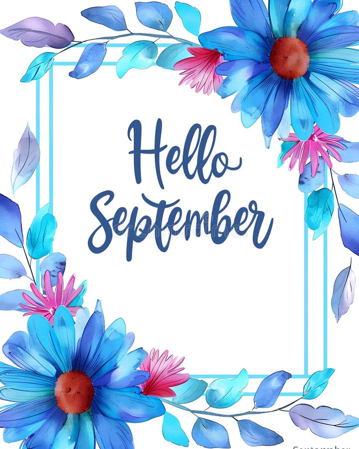 A Blue and Pink Flowery Border with the Words Hello September. AI ...