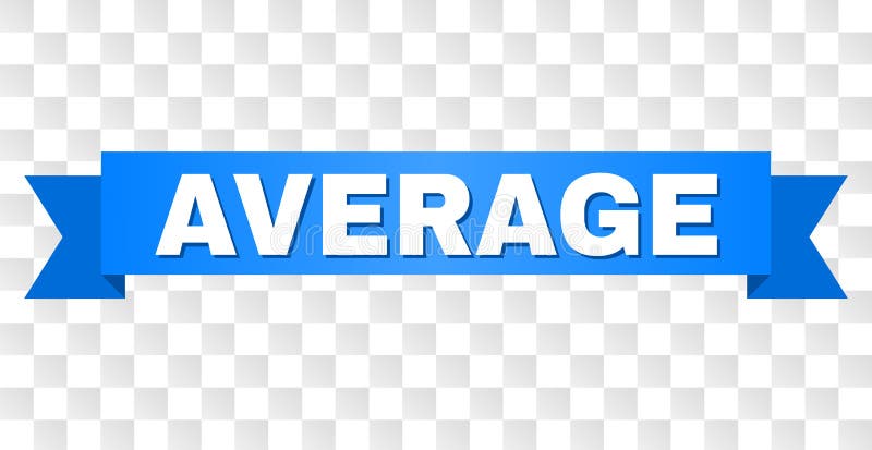 Blue Ribbon with AVERAGE Title Stock Vector - Illustration of usual ...