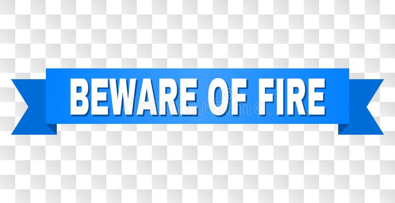 Blue Ribbon with BEWARE of FIRE Text Stock Vector - Illustration of ...