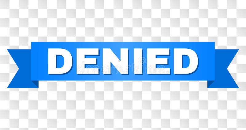 Blue Ribbon with DENIED Text Stock Vector - Illustration of prohibition ...