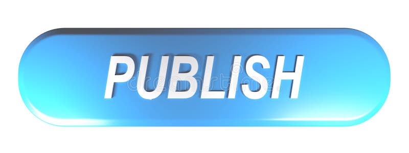 Blue Rounded Rectangle Push Button PUBLISH - 3D Rendering Stock ...