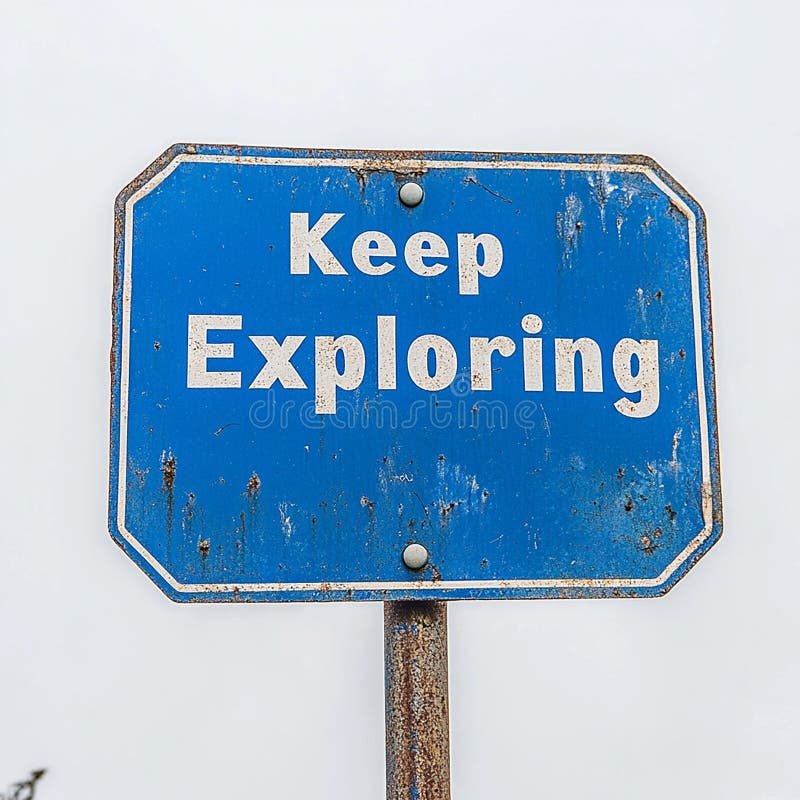 Blue Sign with "Keep Exploring" Text on White Background Stock ...