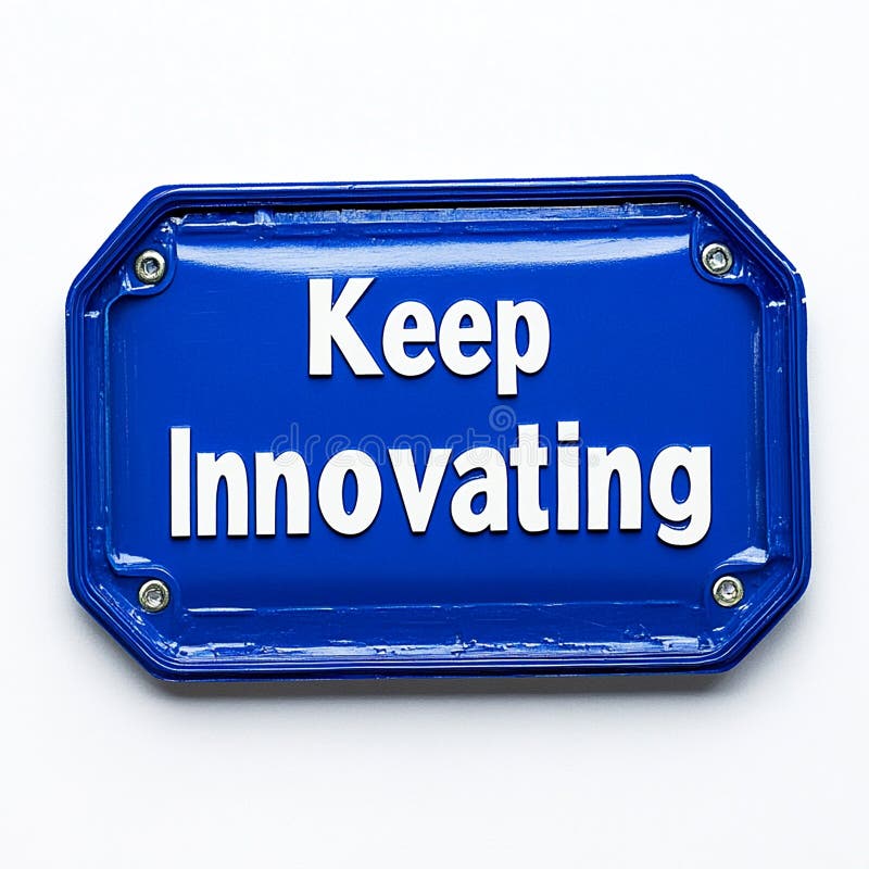 Blue Sign with "Keep Innovating" Text on White Background Stock ...