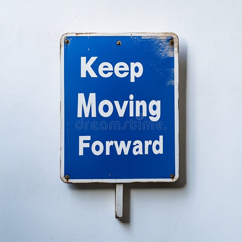 Blue Sign with "Keep Moving Forward" Text on Minimalist White ...