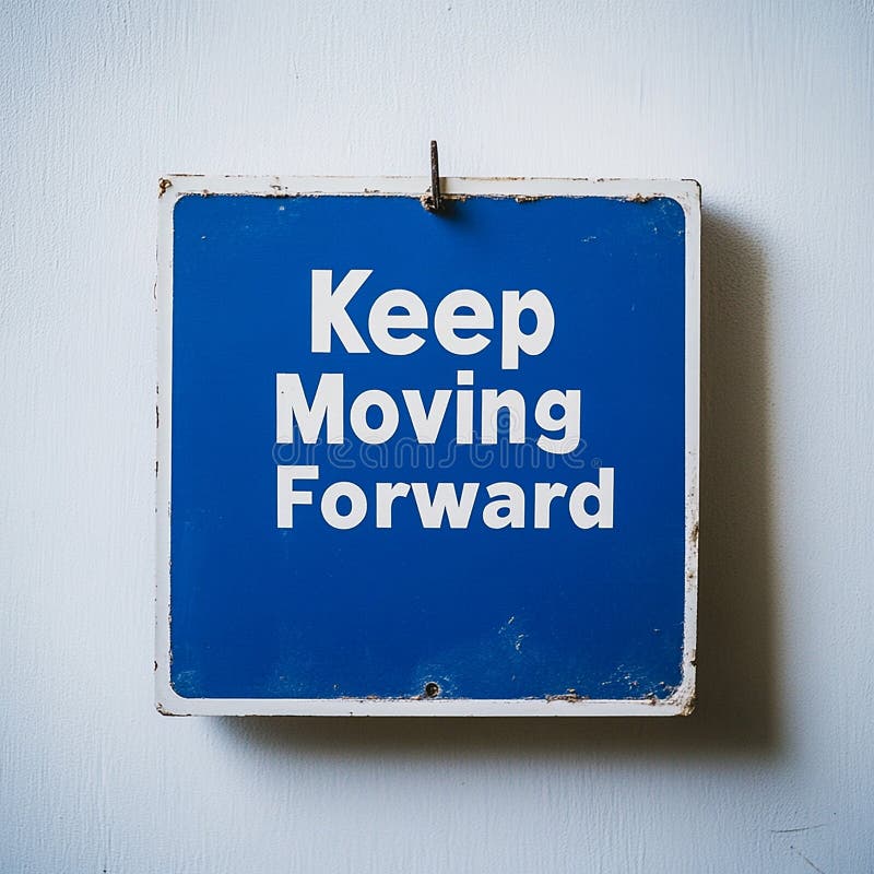 Blue Sign with "Keep Moving Forward" Text on Minimalist White ...