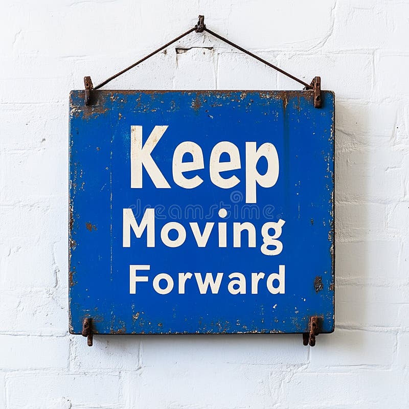 Blue Sign with "Keep Moving Forward" Text on White Background Stock ...