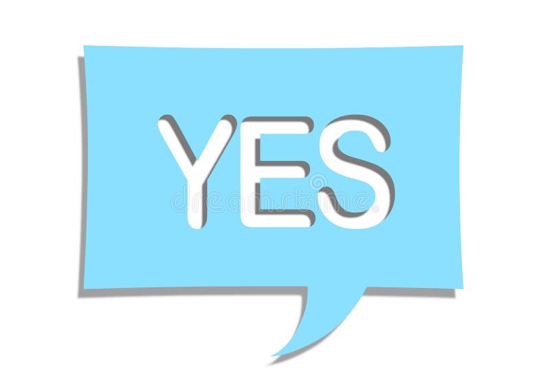 Blue Speech Balloon with the Word Yes and a Shadow Over it Stock ...