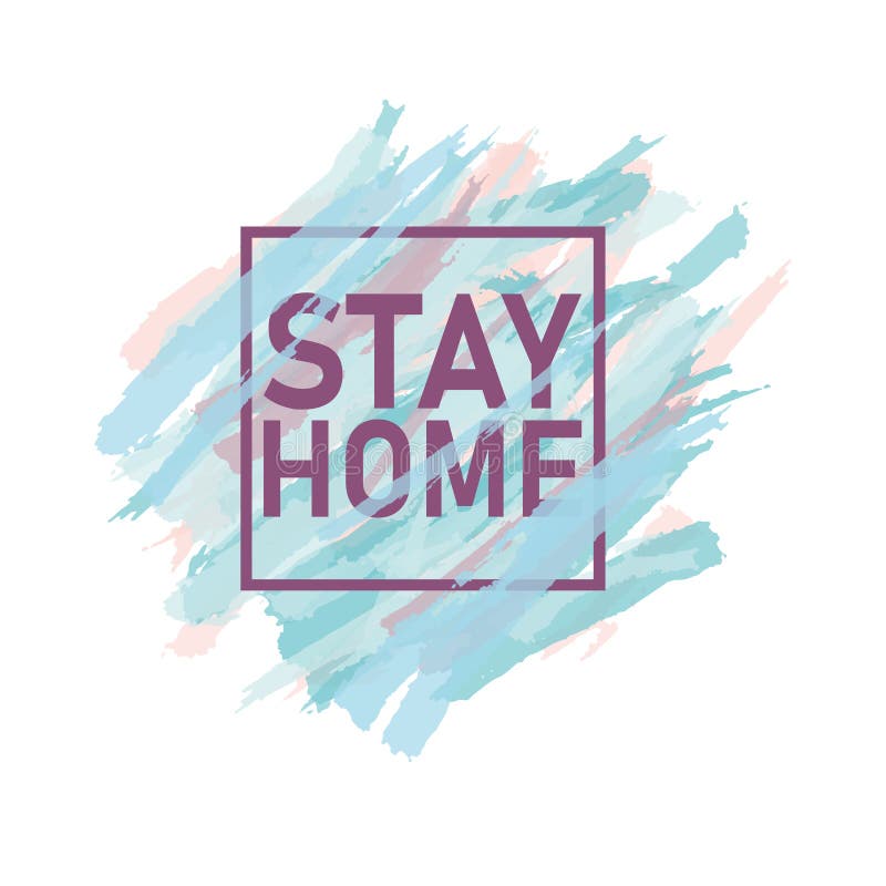 Blue Stay at Home Brush Strokes and White Square Frame. Abstract Vector ...