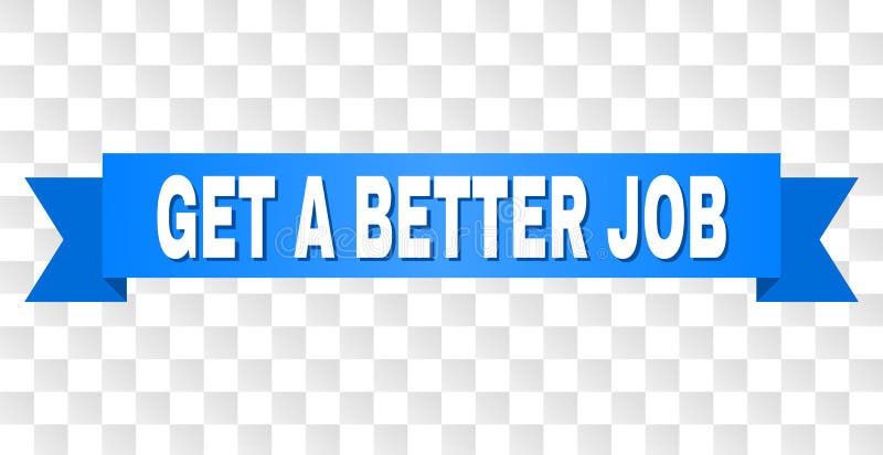 Blue Stripe with GET a BETTER JOB Title Stock Vector - Illustration of ...