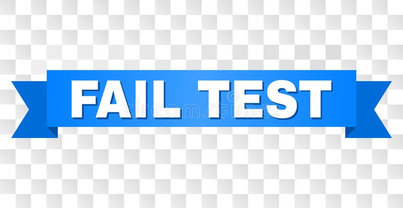 Blue Tape with FAIL TEST Text Stock Vector - Illustration of background ...