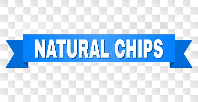 Blue Tape with NATURAL CHIPS Caption Stock Vector - Illustration of ...