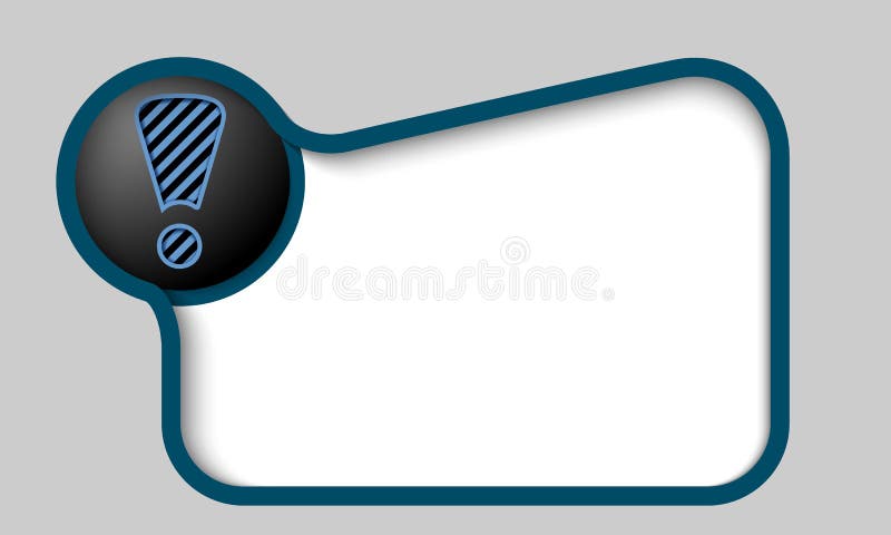 Blue Text Box for Any Text with Exclamation Mark Stock Vector ...