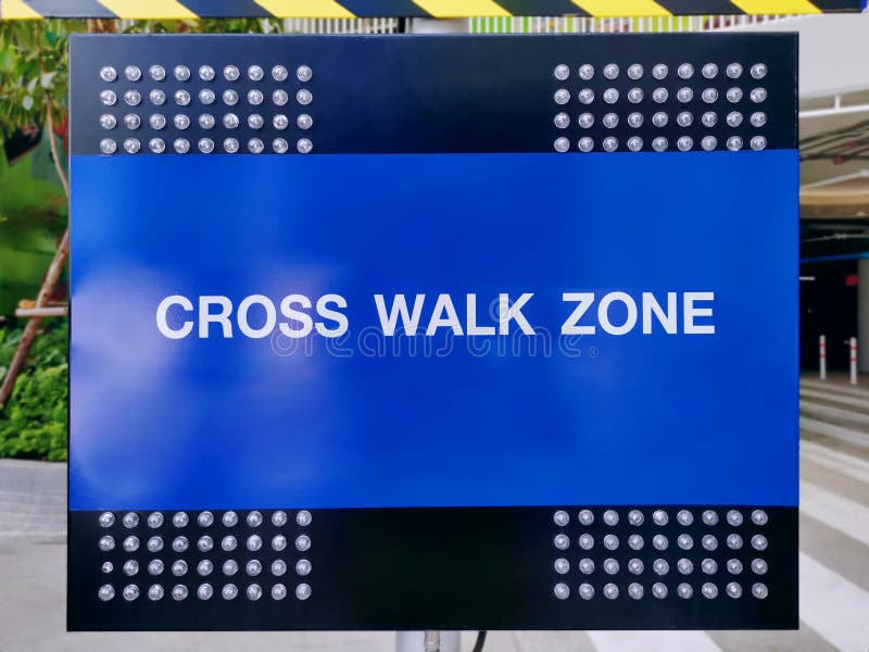 Blue Traffic Panel with Light Bulbs and Cross Walk Zone Warning Texts ...