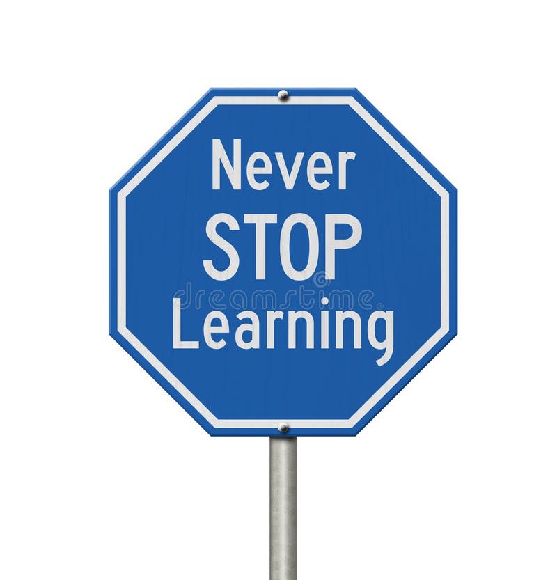 Blue and White Never Stop Learning Stop Sign Stock Illustration ...