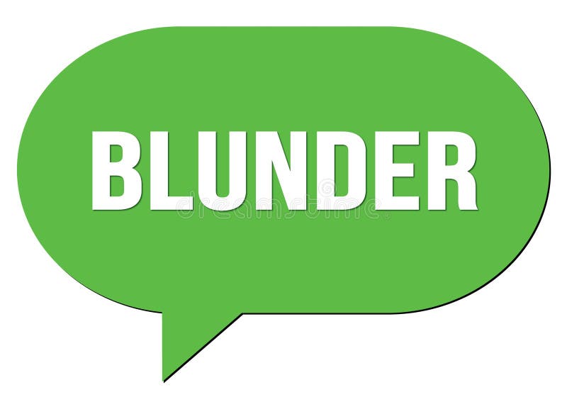 BLUNDER Text Written in a Green Speech Bubble Stock Illustration ...