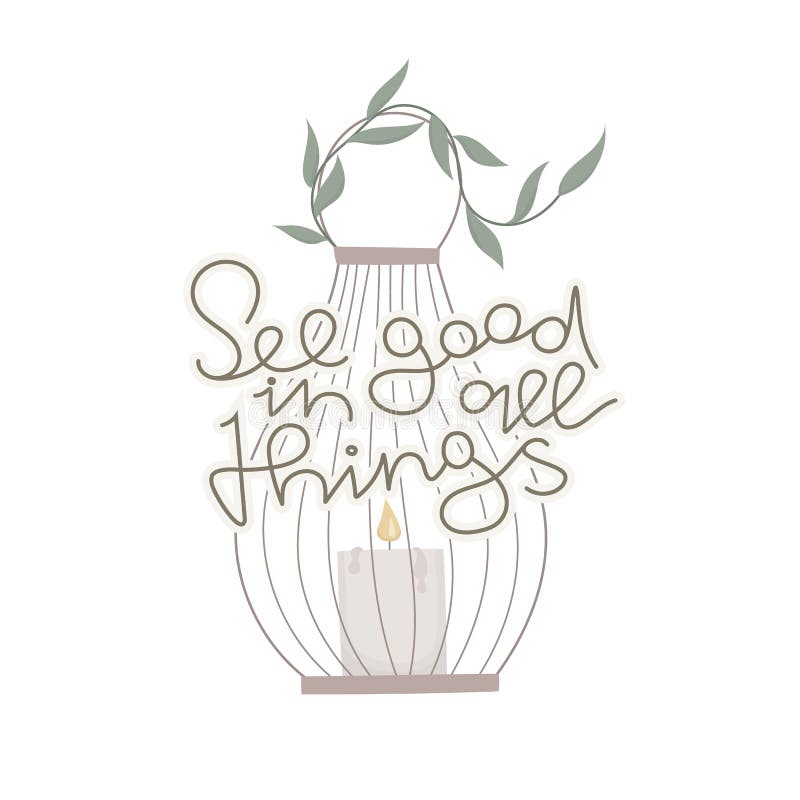Boho Lantern with Branch Vector Illustration. Lettering See Good in All ...