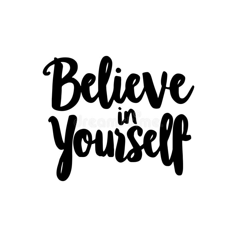Hand-Drawn Inspirational Quote Believe in Yourself Lettering Stock ...