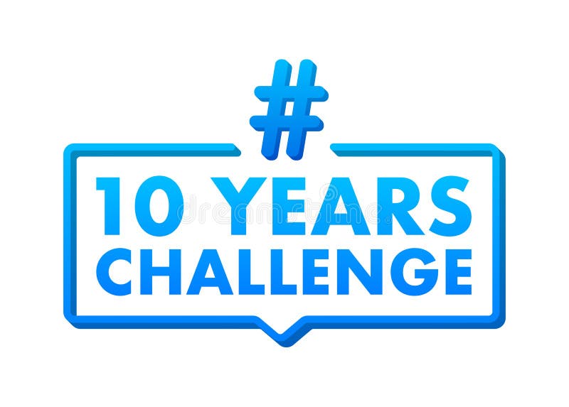 Bold Blue 10 Years Challenge Speech Bubble Design for Social Media and ...