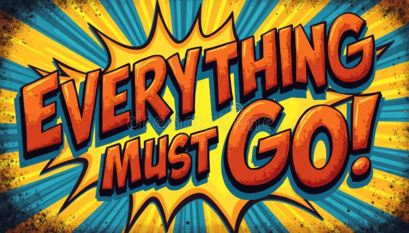 Bold Comic-style Announcement Everything Must Go Stock Photo - Image of ...