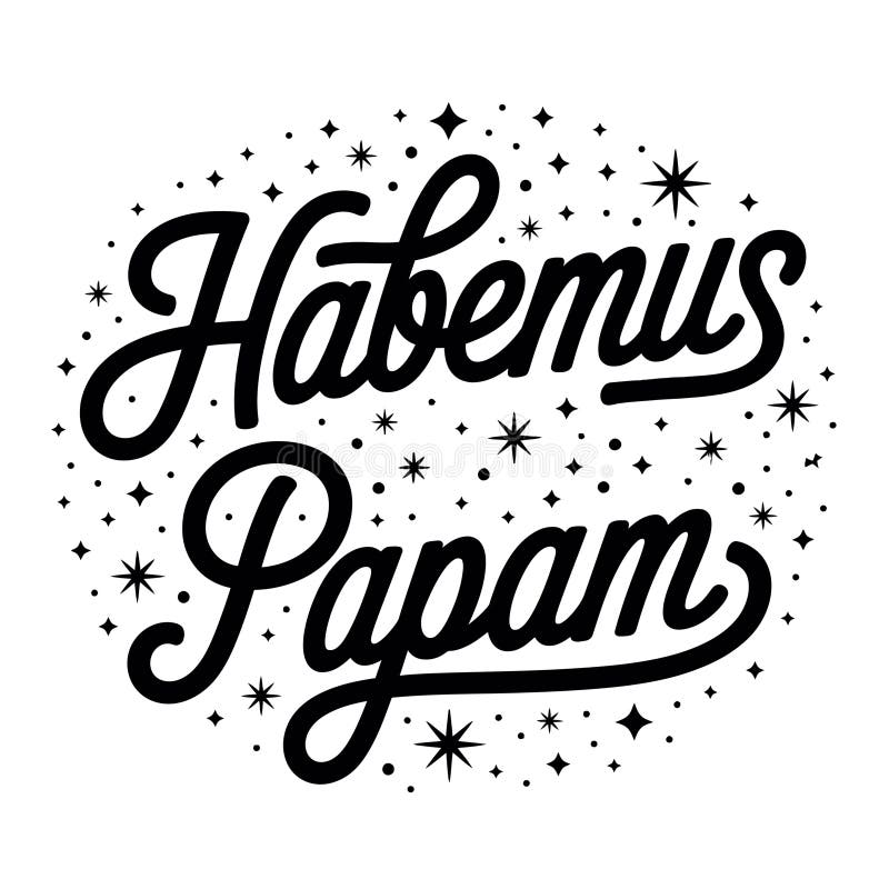 Bold, Cursive Typography Spells Out Habemus Papa Surrounded by Small ...