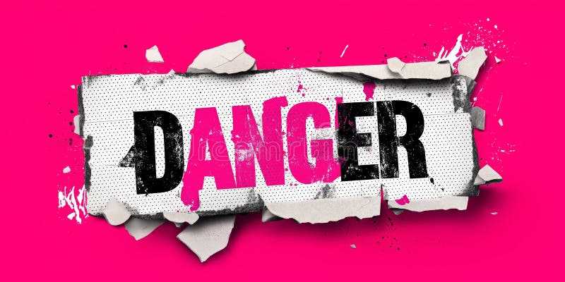 Bold Danger Sign with Ripped Paper and Grunge Ink on a Pink Background ...