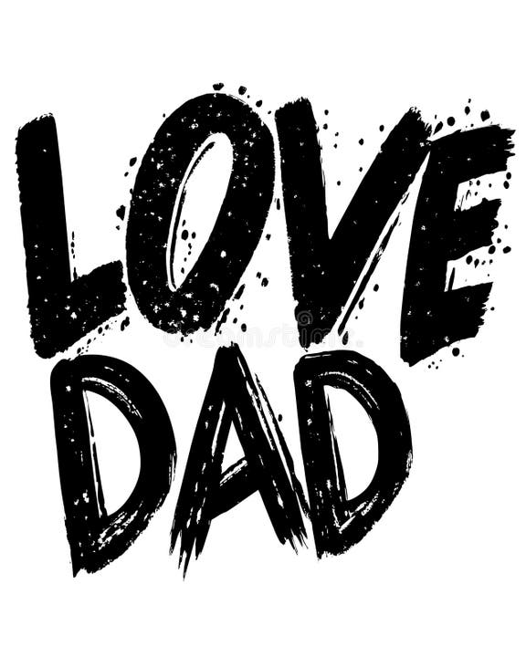 A Bold, Distressed Typography Design Featuring the Phrase "LOVE DAD ...
