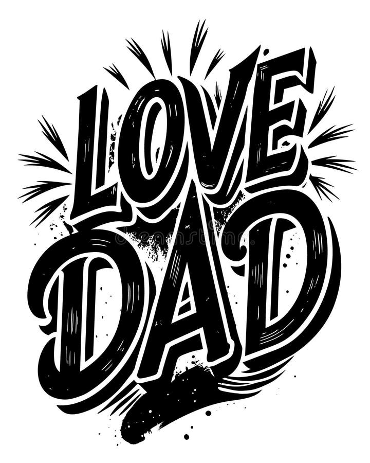 A Bold, Distressed Typography Design Featuring the Phrase "LOVE DAD ...