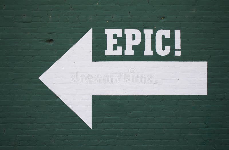 Bold, Green Epic Sign with Arrow. Stock Image - Image of stron, word ...