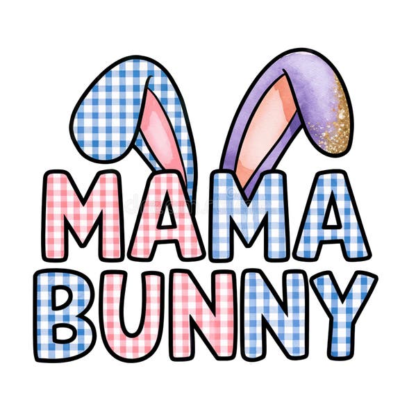 Bold Letters Spell Out Mama Bunny Stock Image - Illustration of bold ...