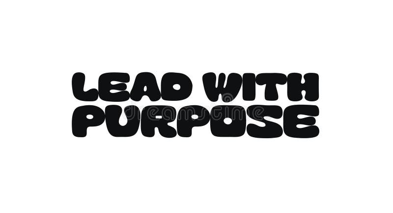 Bold Motivational Phrase with Text Lead with Purpose. Strong Message ...