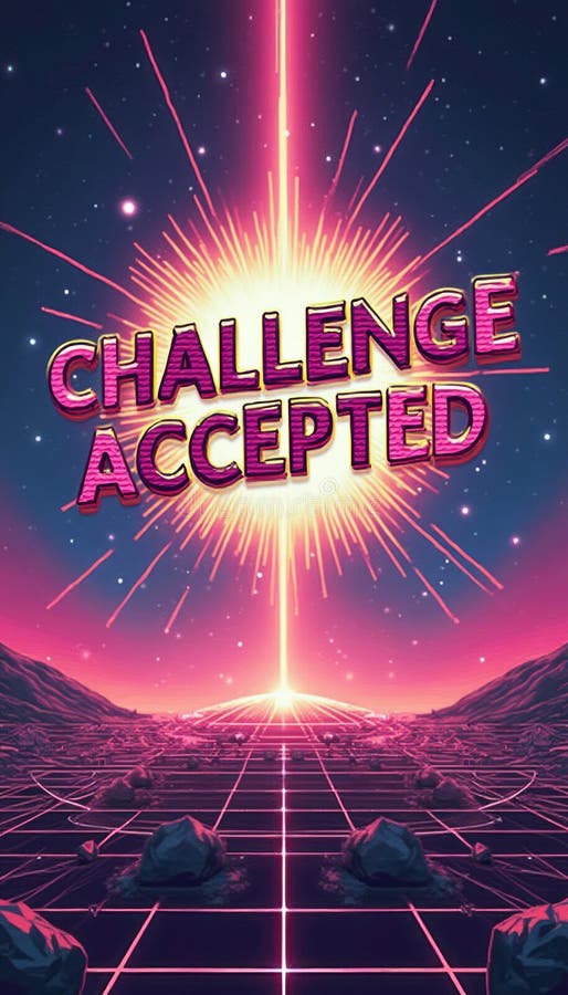 Bold Neon Text CHALLENGE ACCEPTED Radiates from a Vibrant Cosmic ...