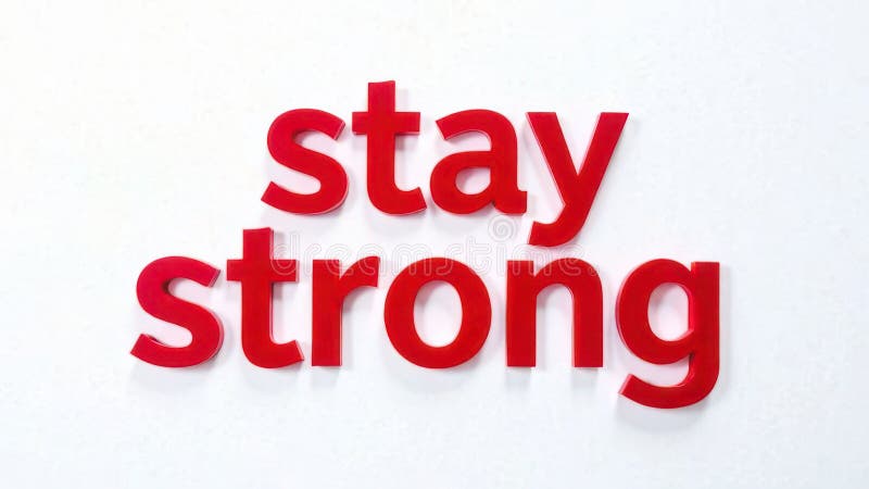 Bold Red Encouragement: Stay Strong Message on White Background Stock ...