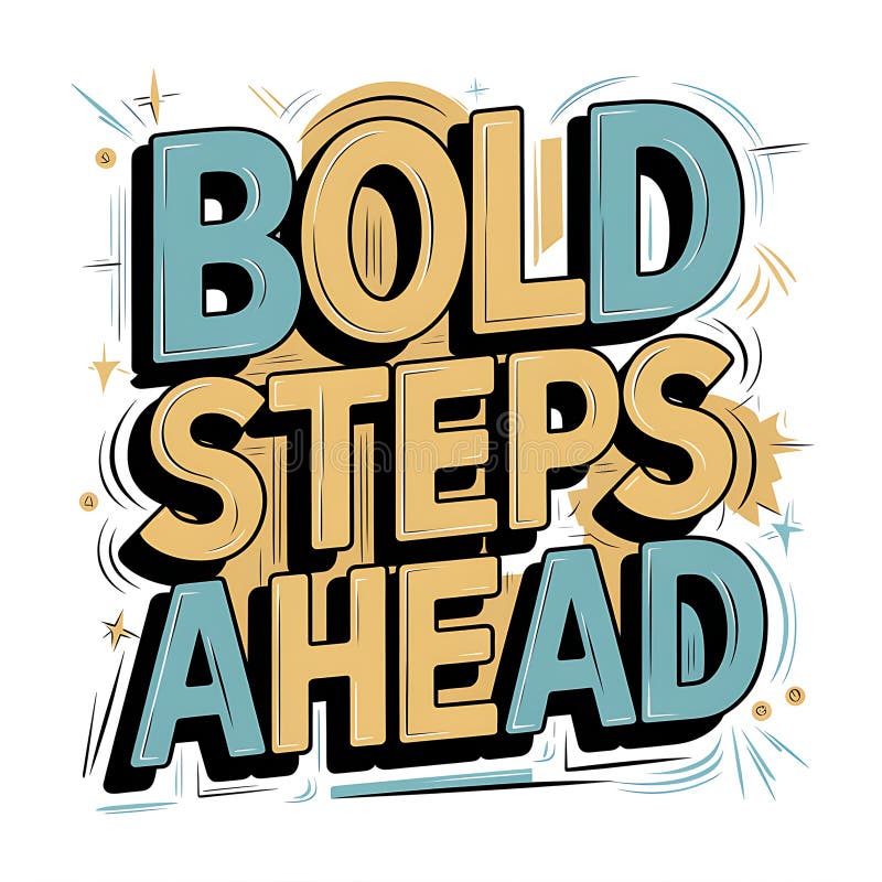 Bold Steps Ahead Motivational Graphic Design Stock Photo - Image of ...