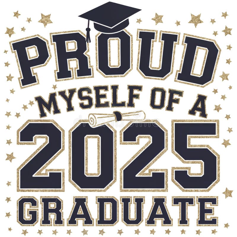 Bold Text Celebrates the Pride of Being a 2025 Graduate, Featuring a ...