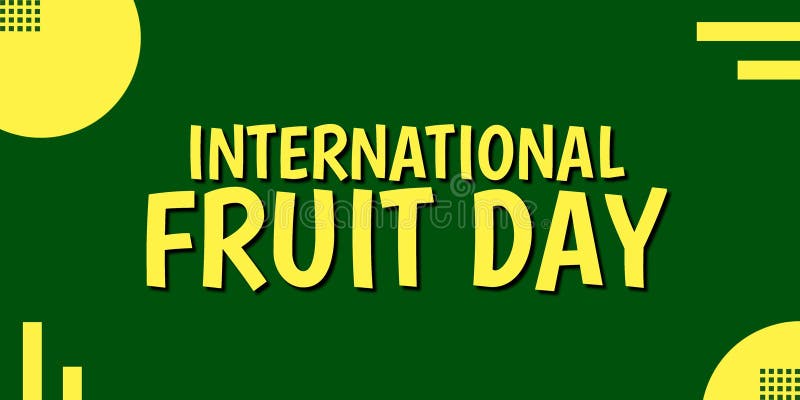 Bold Text Graphic Announcing "International Fruit Day" with Abstract ...