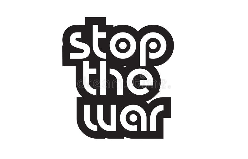 Bold Text Stop the War Inspiring Quotes Text Typography Design Stock ...