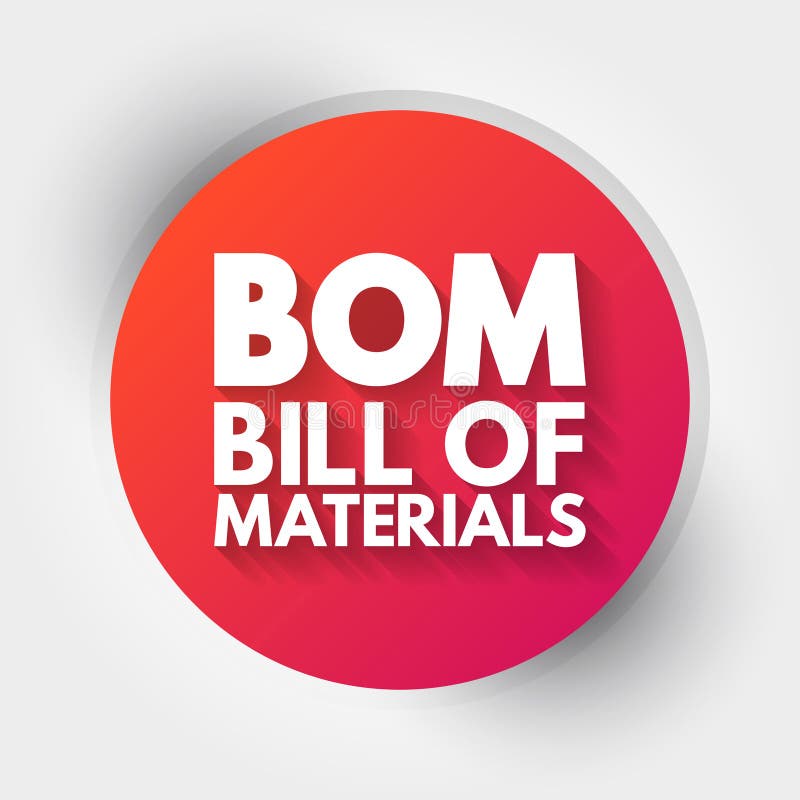 BOM Bill of Materials Symbol. Concept Words BOM Bill of Materials on ...