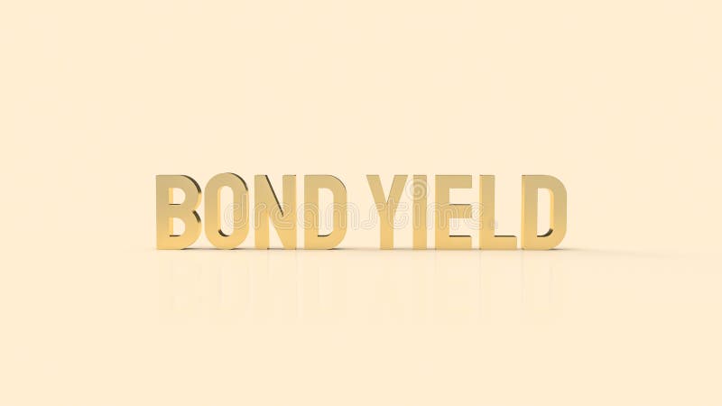 The Bond Yield Gold Text for Business Concept 3d Rendering Stock ...