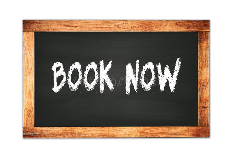 BOOK NOW Text Written on Wooden Frame School Blackboard Stock ...