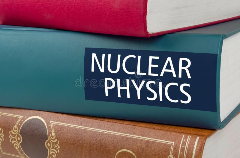 Book with the Title Nuclear Physics Written on the Spine Stock Photo ...