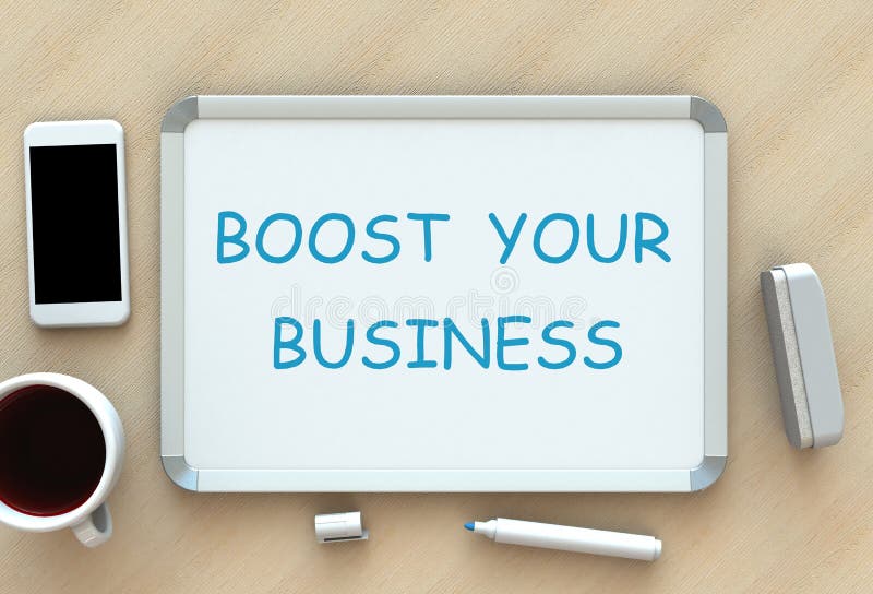 Boost Your Business, Message on Whiteboard, Smart Phone and Coffee on ...