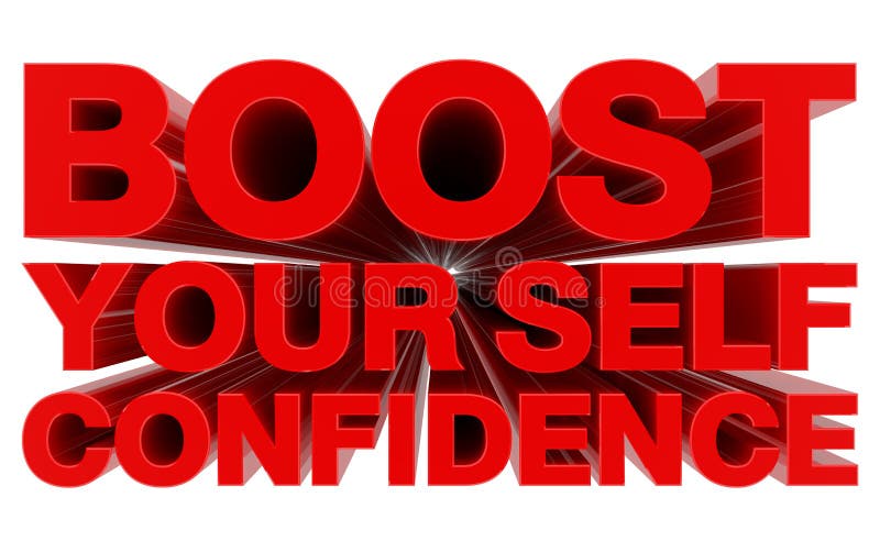 BOOST YOUR SELF CONFIDENCE Red Word on White Background 3d Rendering ...
