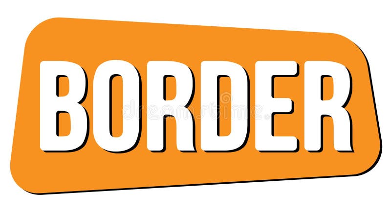BORDER Text on Orange Trapeze Stamp Sign Stock Illustration ...