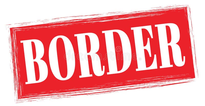 BORDER Text Written on Red Stamp Sign Stock Photo - Image of icon ...