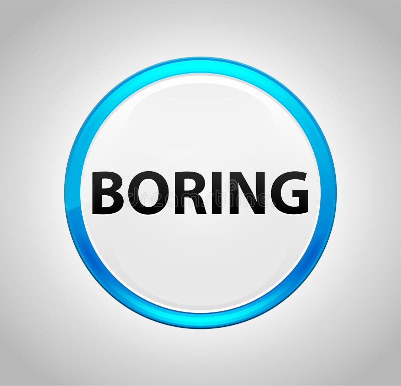 Boring Round Blue Push Button Stock Illustration - Illustration of blue ...