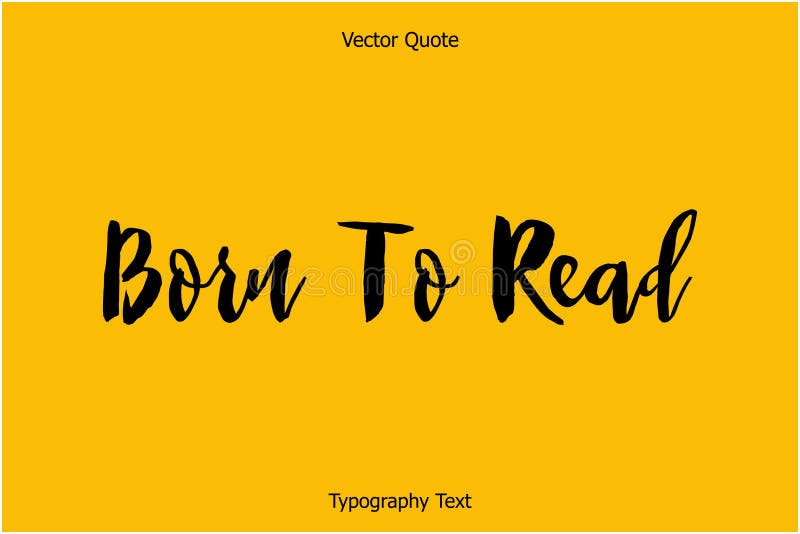 Born To Read Bold Typography Text Lettering Quote Vector Design Stock ...