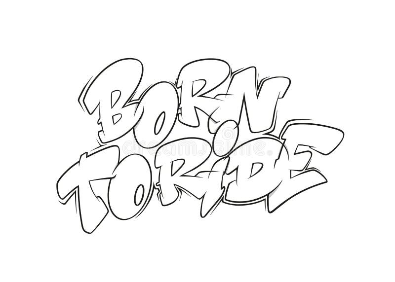 Born To Ride Font in Graffiti Style. Vector Illustration. Stock Vector ...